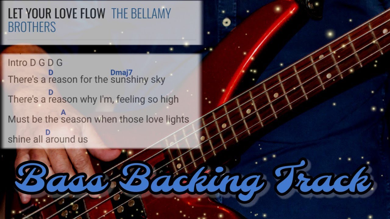 LET YOUR LOVE FLOW | BASS GUITAR BACKING TRACK WITH LYRICS AND CHORDS ...