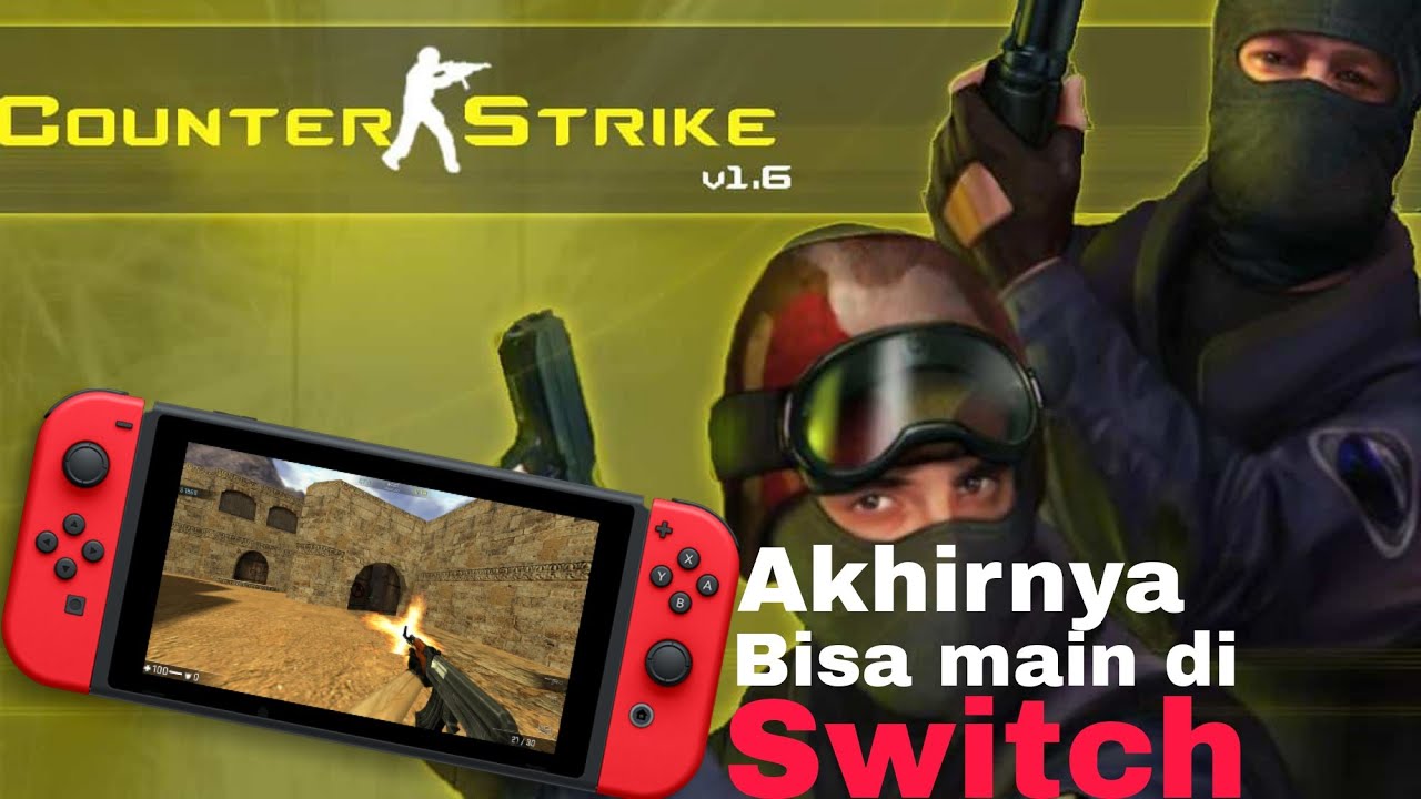 Tutorial Cara Main Counter Strike V.1.6 di Nintendo Switch - YouTube