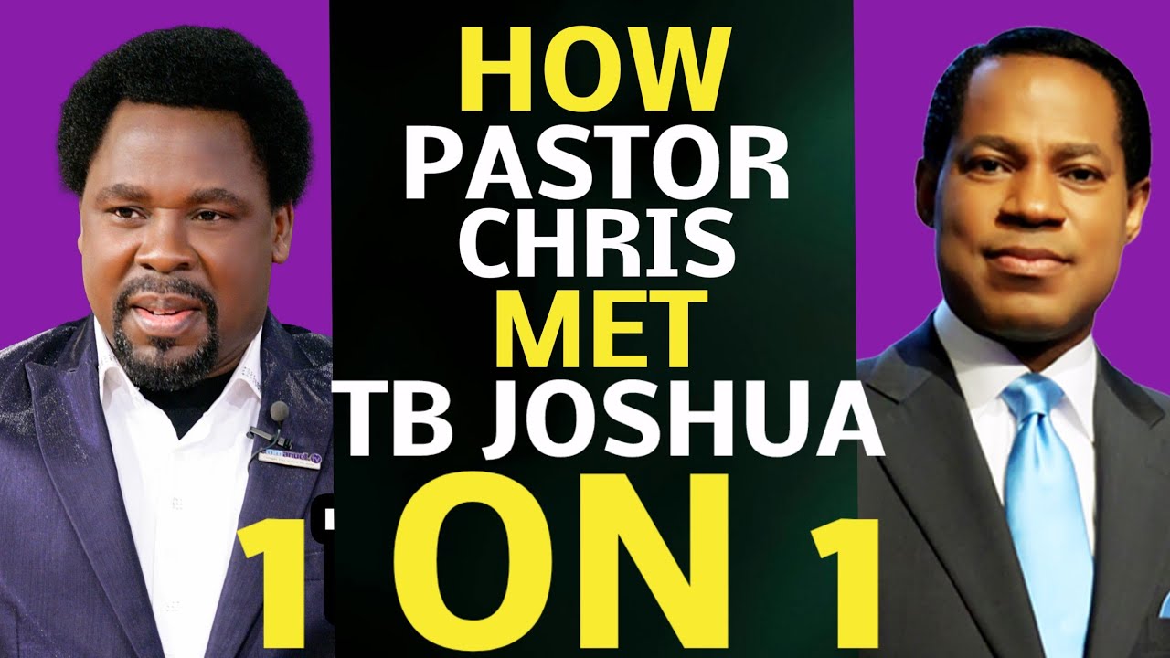 HOW PASTOR CHRIS MET PROPHET TB JOSHUA IN SCOAN PERSONALLY #tbjoshua # ...