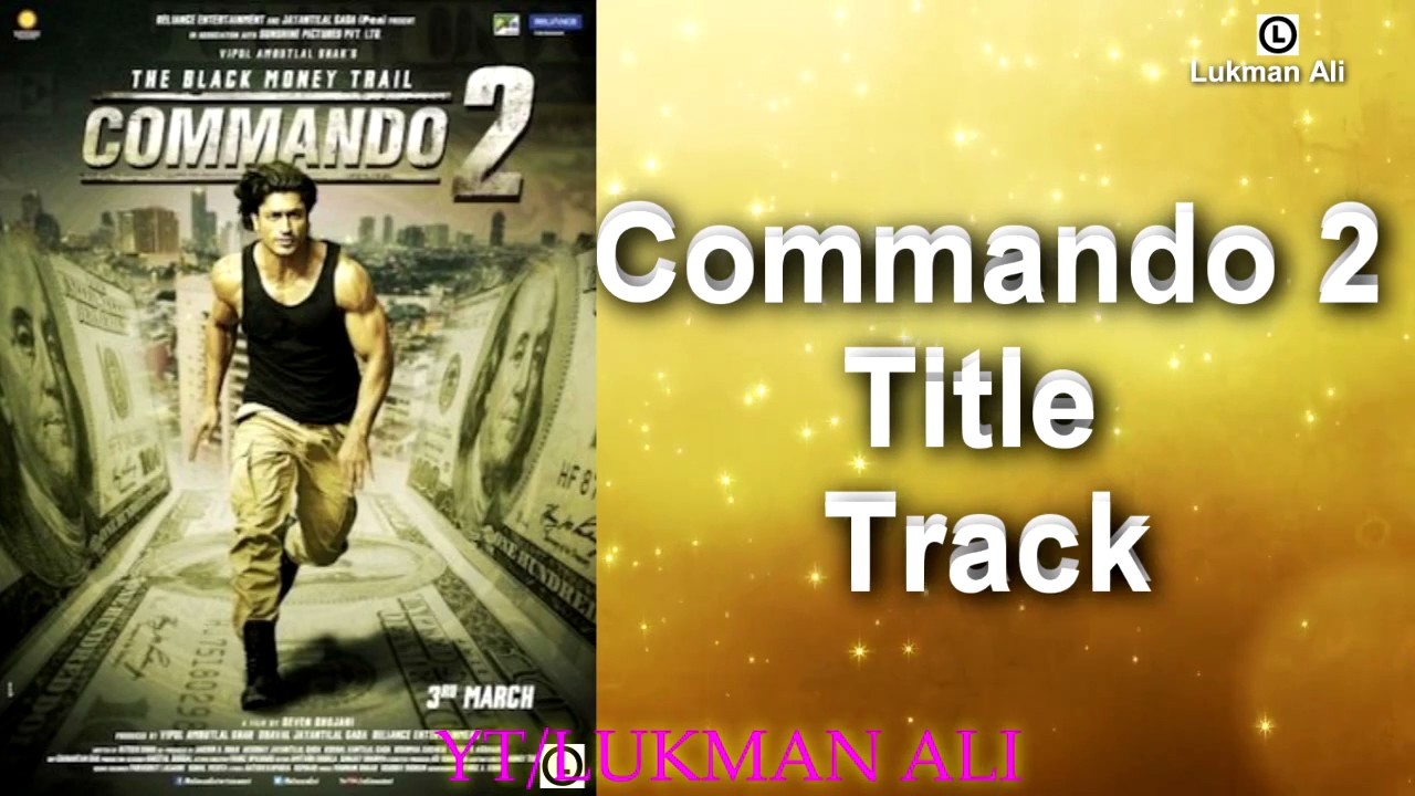 commando 2 title track - YouTube