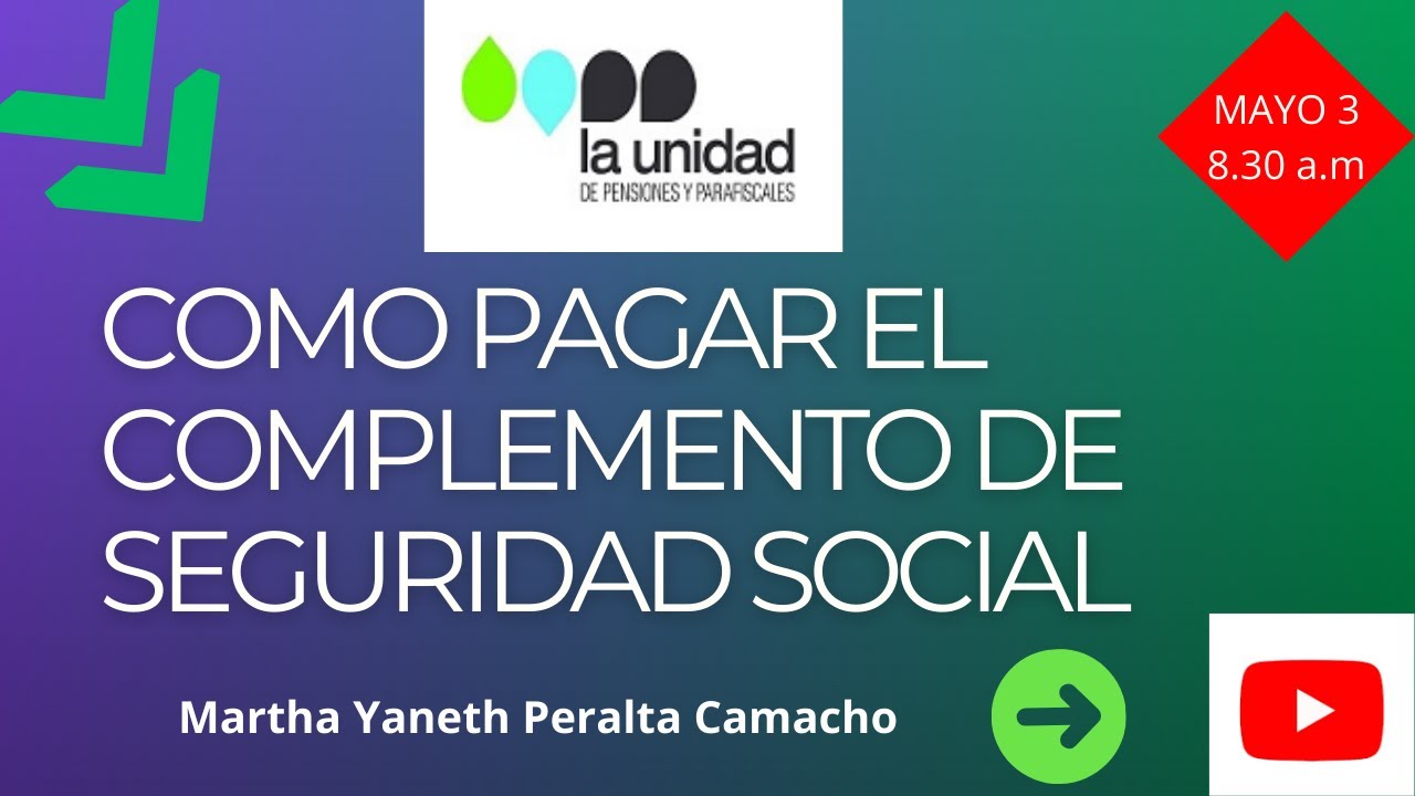 COMO PAGAR EL COMPLEMENTO DE SEGURIDAD SOCIAL. DECRETO 376 DE 2021. DECRETO LEY 558 DE 2020 ...