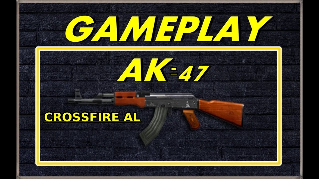 CROSSFIRE AL -GamePlay De AK -47 - YouTube