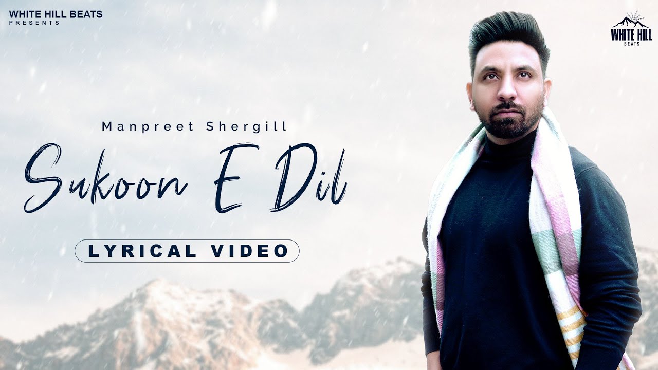 Sukoon E Dil (Lyrical) Manpreet Shergill | Hindi Song | Hindi Sad Song | Sukoon E Dil Le Gaye ...