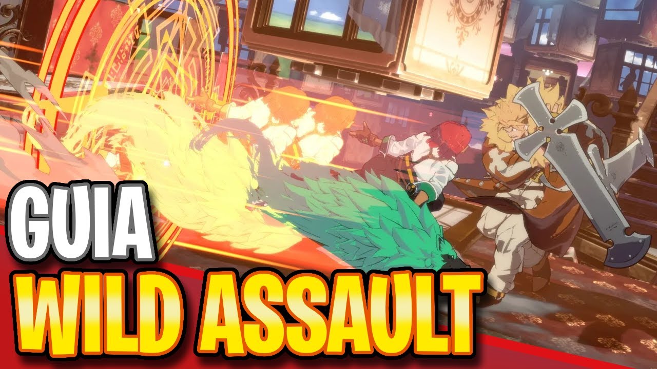 Como funciona o WILD ASSAULT em Guilty Gear Strive?! | Tutorial - YouTube