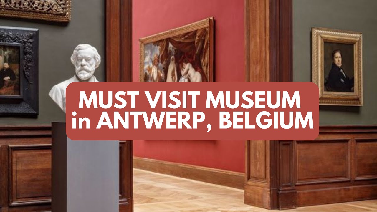 Must Visit Museum in Antwerp, Belgium, Royal Museum of Fine Arts (KMSKA ...