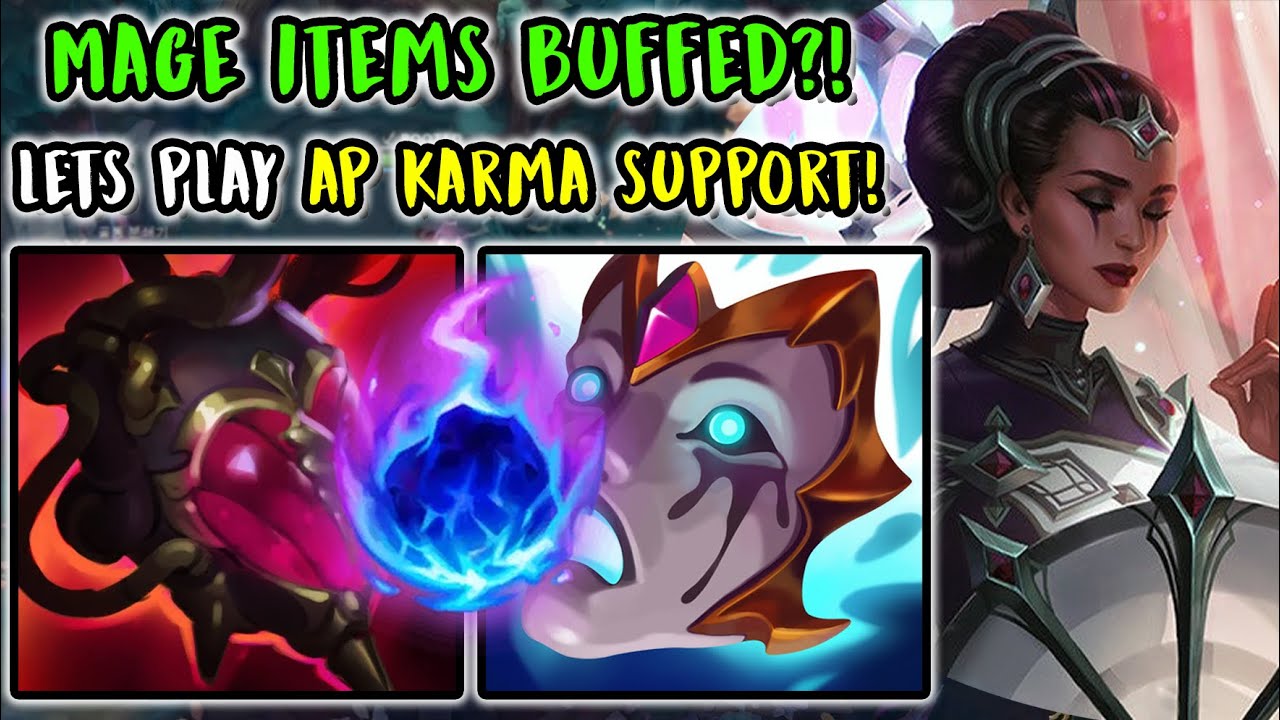 Mage Items Buffed?? Let's Play AP Karma Support! | Diamond Support ...
