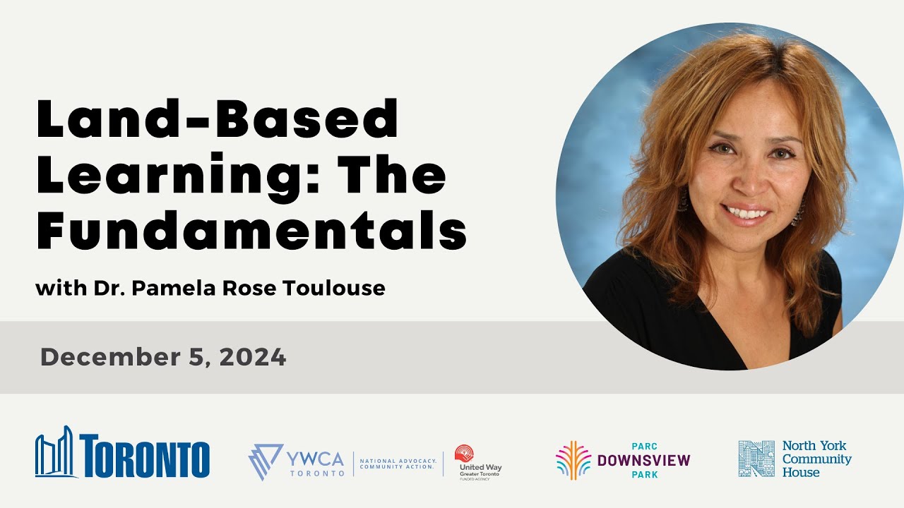 Land-Based Learning: The Fundamentals with Dr. Pamela Rose Toulouse - YouTube