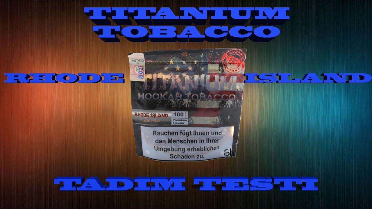 TITANIUM TOBACCO RHODE ISLAND TADIM TESTİ - GRİBE ÇARE - YouTube