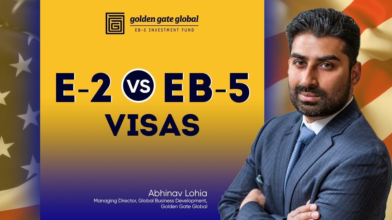 E-2 Visa vs. EB-5 Visa: A Comprehensive Comparison for U.S. Immigration Seekers - YouTube