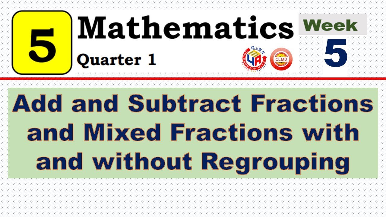MATH 5 Q1 WEEK 5 lesson1 |ADD AND SUBTRACT FRACTIONS AND MIXED ...