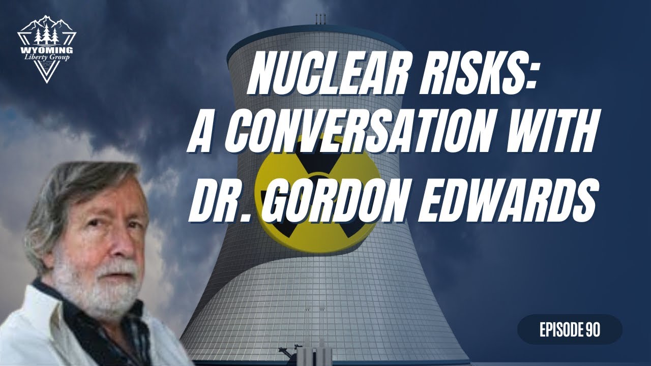 Nuclear Risks: A Conversation with Dr. Gordon Edwards -Episode 90 - YouTube