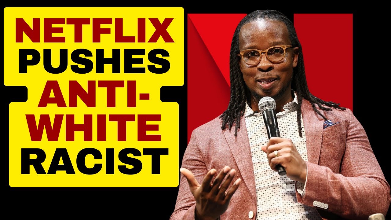 NETFLIX Promotes Anti White Racism With Ibram X Kendi #boycottnetflix # ...