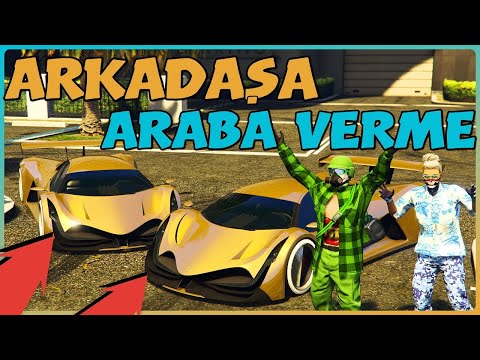 GTA ONLINE - ARKADAŞA ARABA VERME YÖNTEMİ