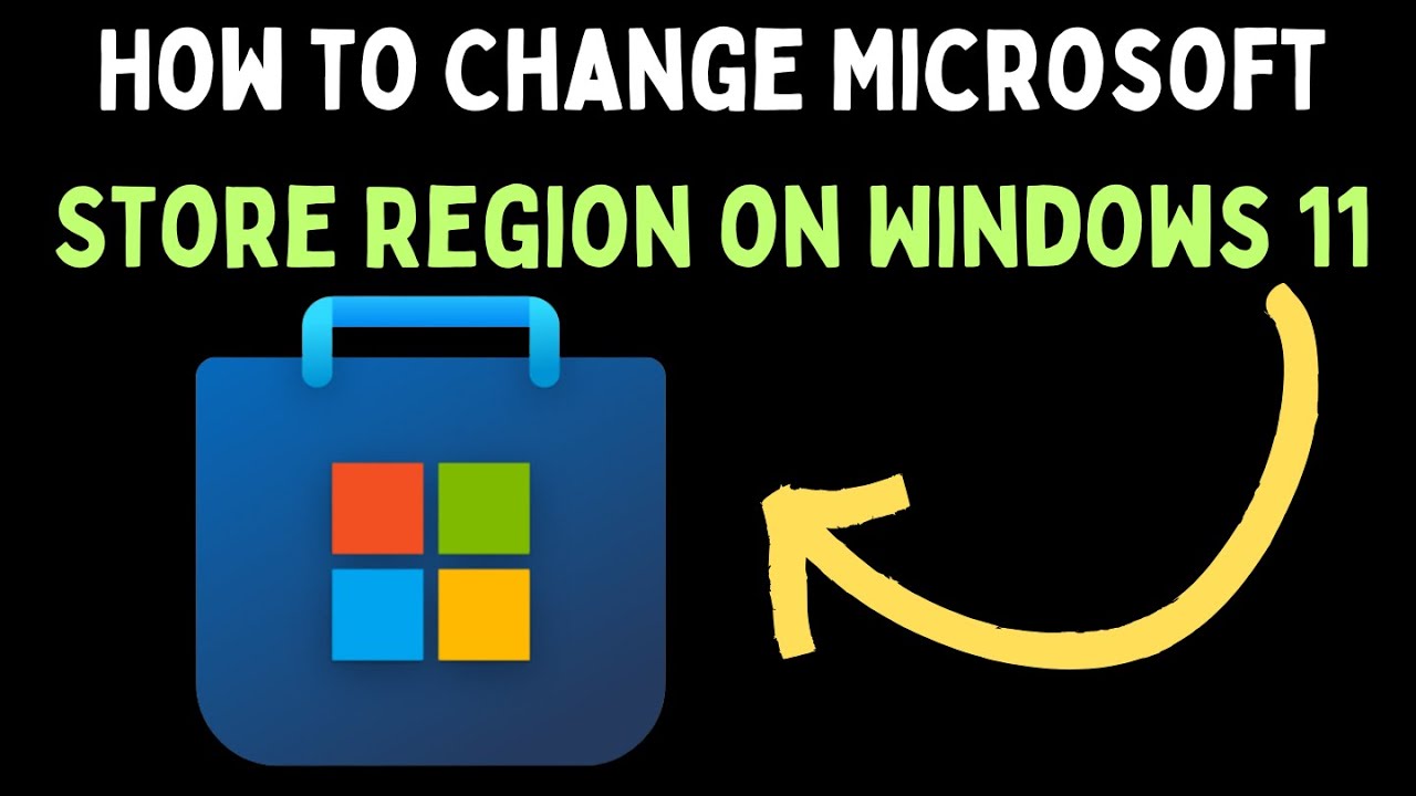 How to Change Microsoft Store Region on Windows 11 - YouTube