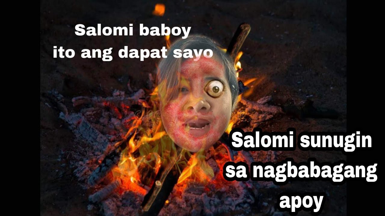 Salomi Sunugin Sa Nagbabagang Apoy - YouTube