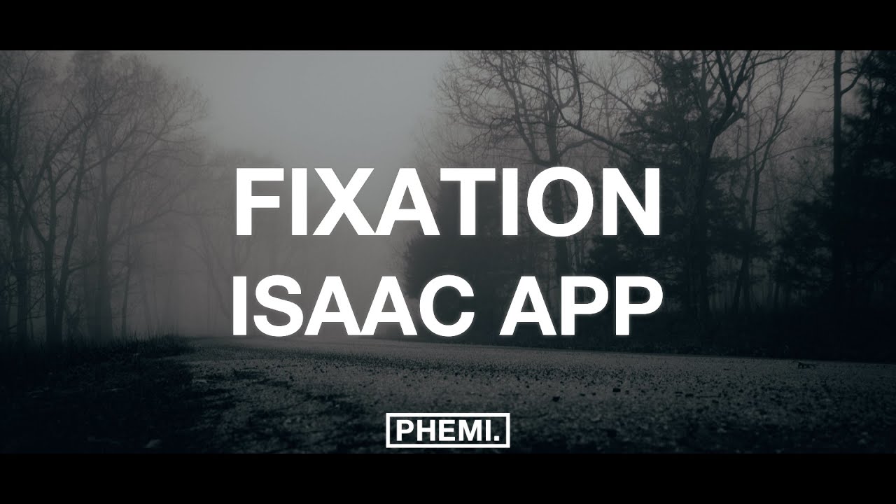 ISAAC APP - FIXATION - YouTube