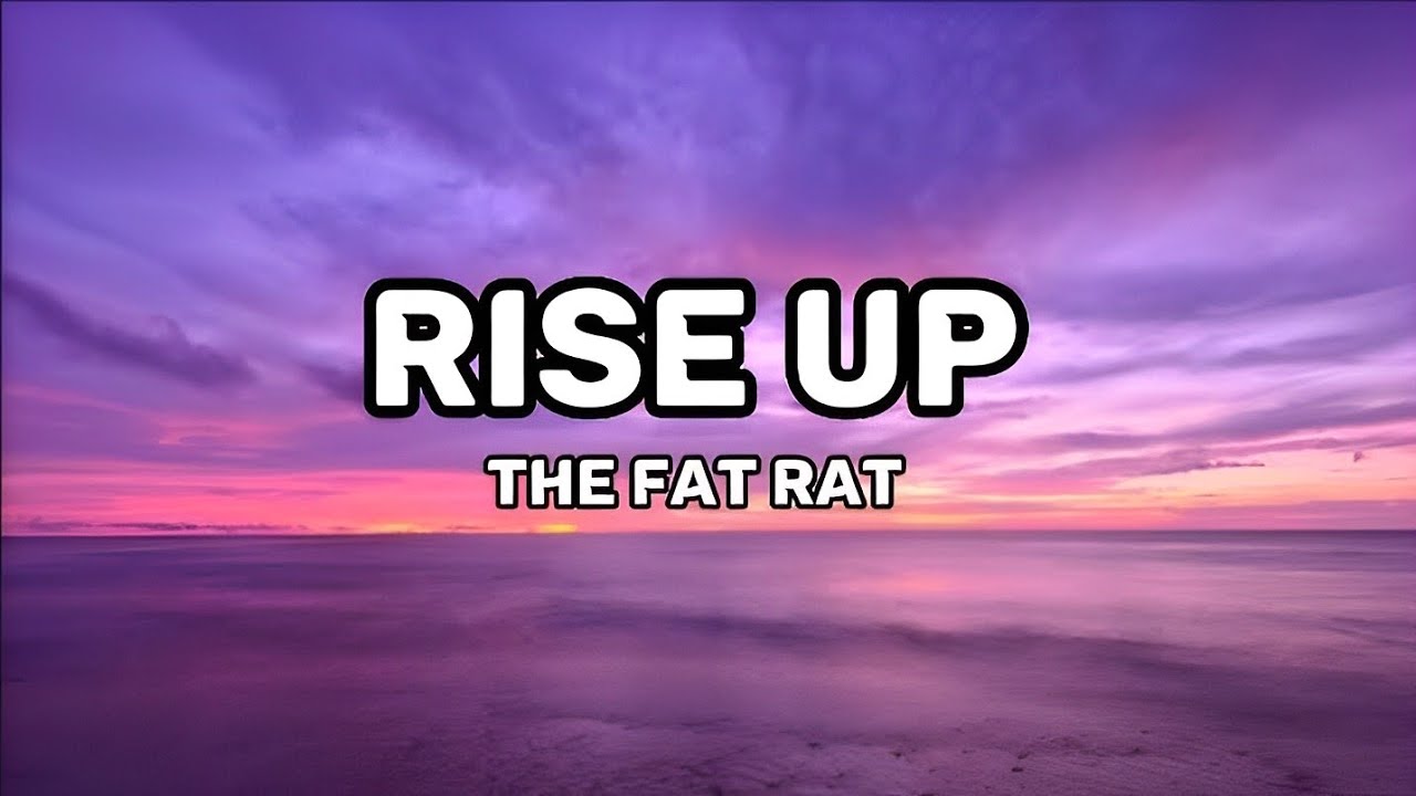 The fat rat - Rise up (lyrics) - YouTube