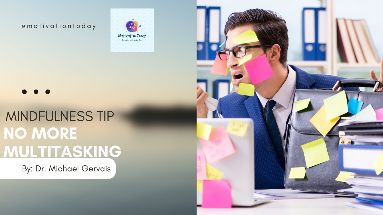 Dr Michael Gervais - Mindfulness Tip: No More Multitasking - YouTube