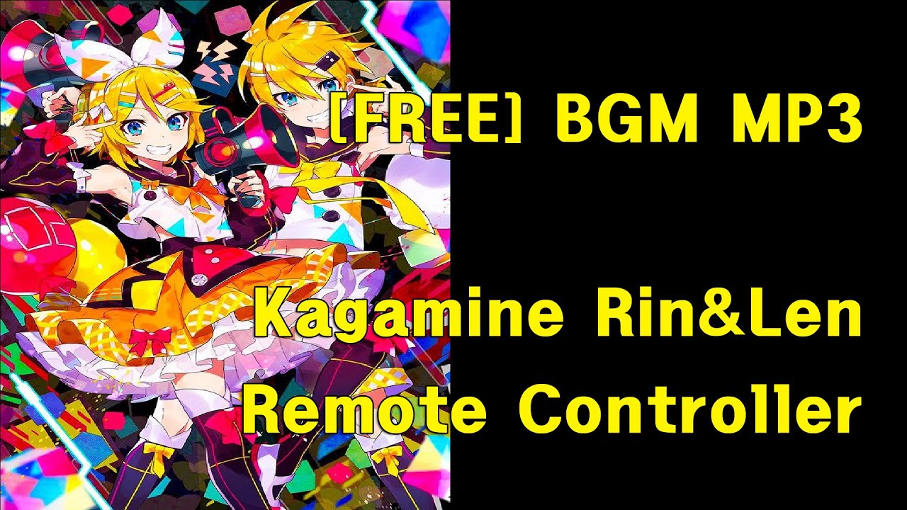 ‬Remote Controller ( 遥控器 ) - feat Kagamine Rin&Len 鏡音リンレン 카가미네 린·렌 ...