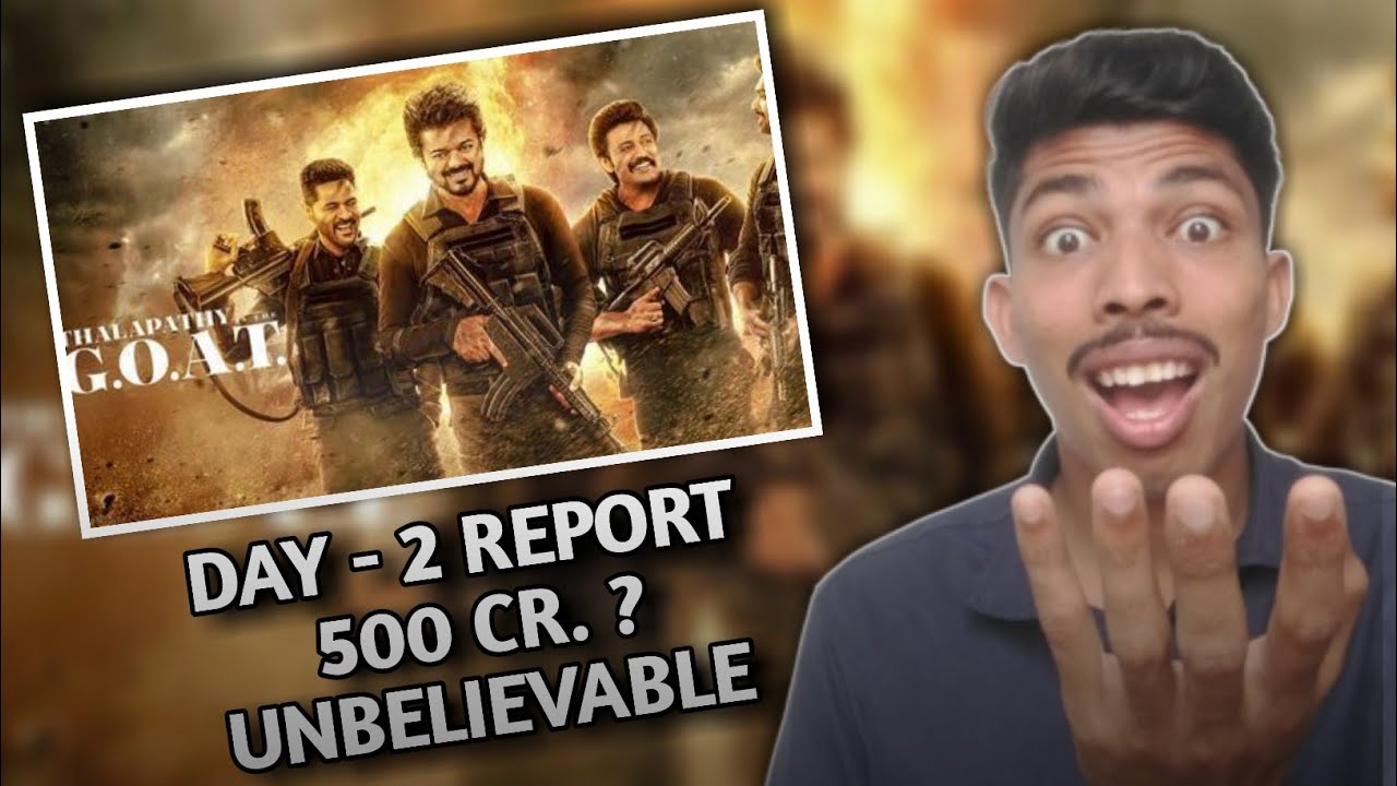 GOAT Day 2 Final Box Office Collection | The Greatest Of All Time Day 2 ...