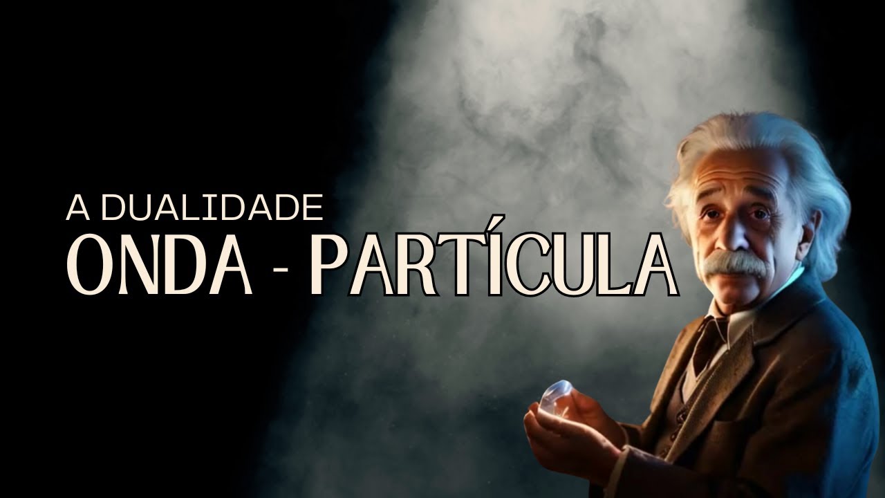 Dualidade Onda-Partícula: A Surpreendente Natureza da Matéria - YouTube