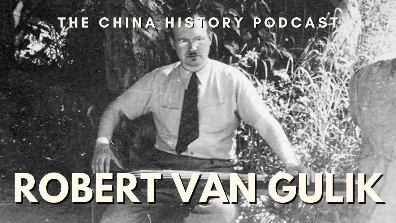Robert van Gulik and Judge Dee | The China History Podcast | Ep. 206 ...