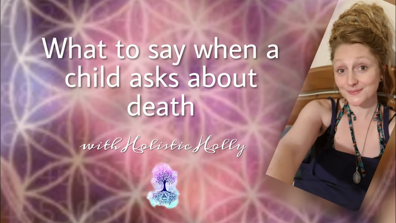 Explaining death to a 5 year old - What to say when a child asks about ...