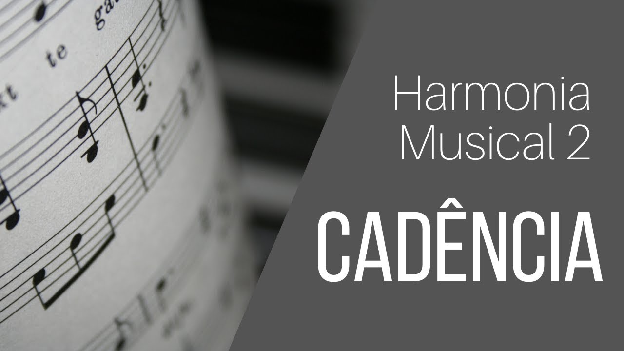 Curso de Harmonia Musical 2 | Cadências - YouTube