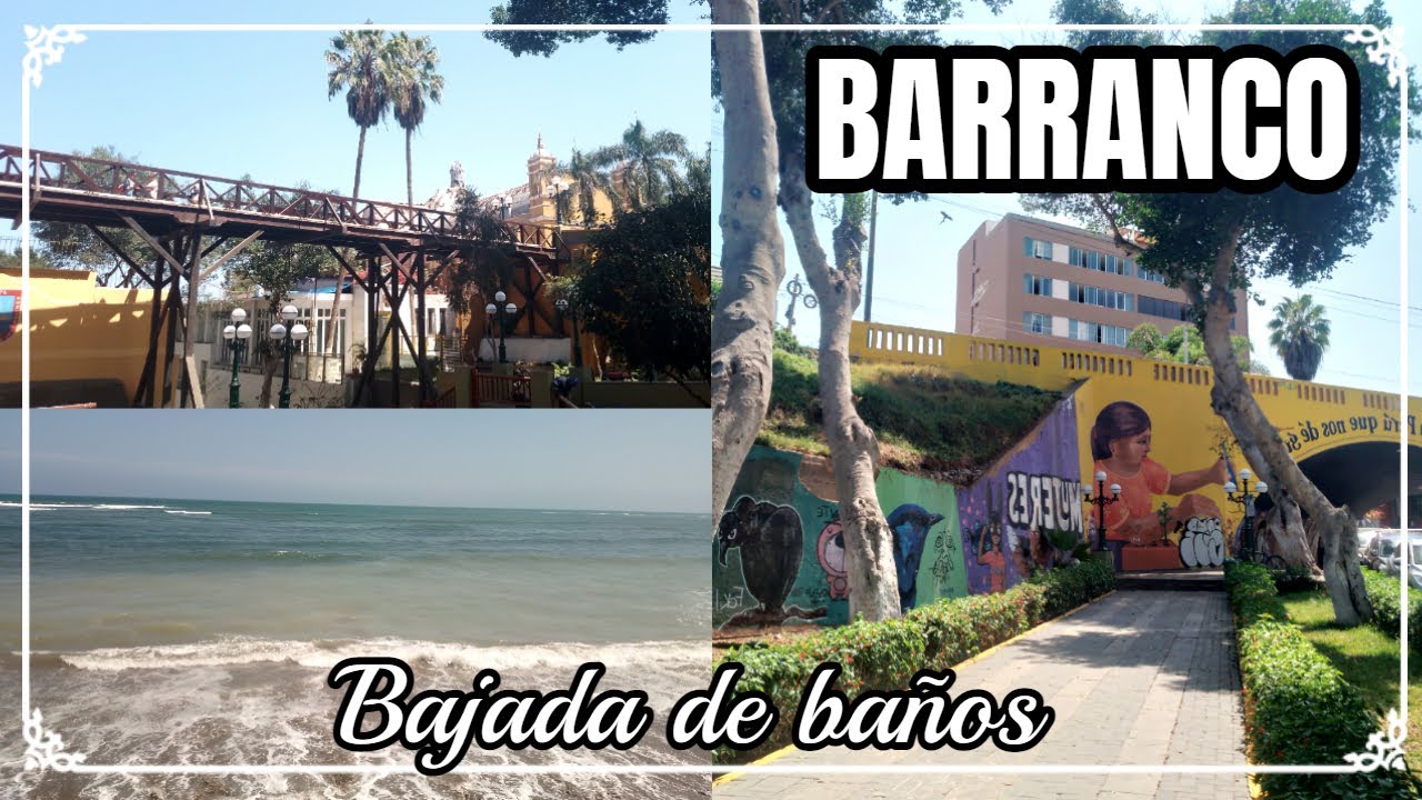 BARRANCO: BAJADA DE BAÑOS / TURISMO EN BARRANCO - YouTube