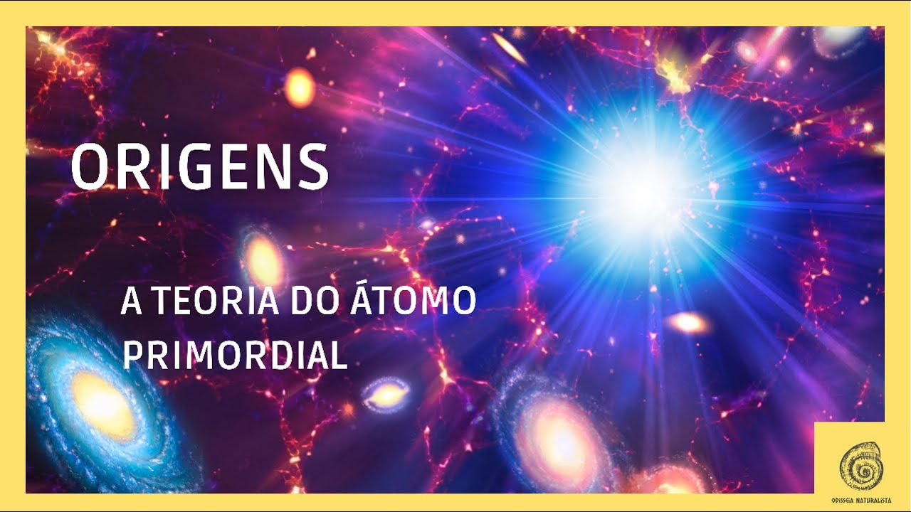 A Teoria do Átomo Primordial - Big Bang - YouTube