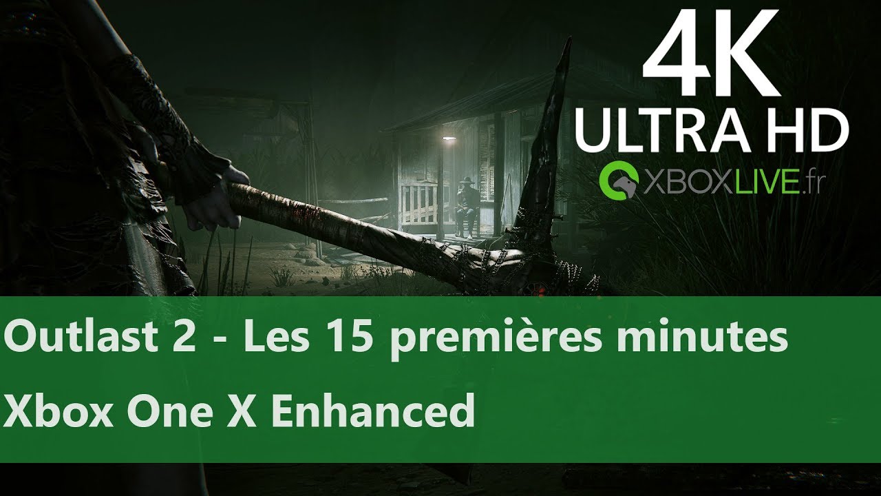 Outlast 2 - Les 15 premières minutes - Xbox One X en 4K Ultra HD - YouTube
