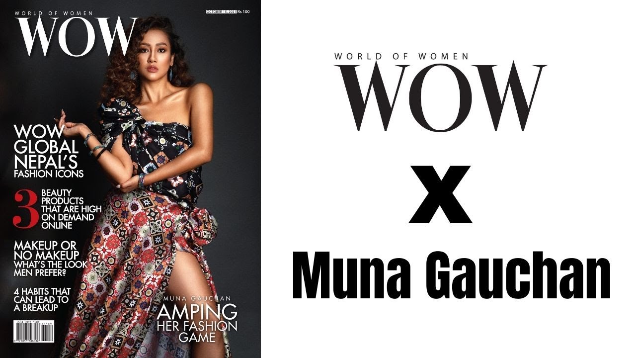 Muna Gauchan | Cover Shoot | WOW Magazine - YouTube