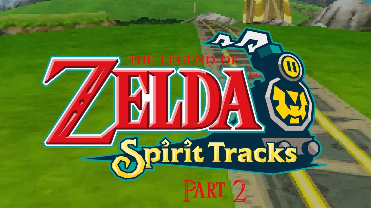 (Zelda Month) Spirit Tracks Playthrough Pt. 2 - YouTube