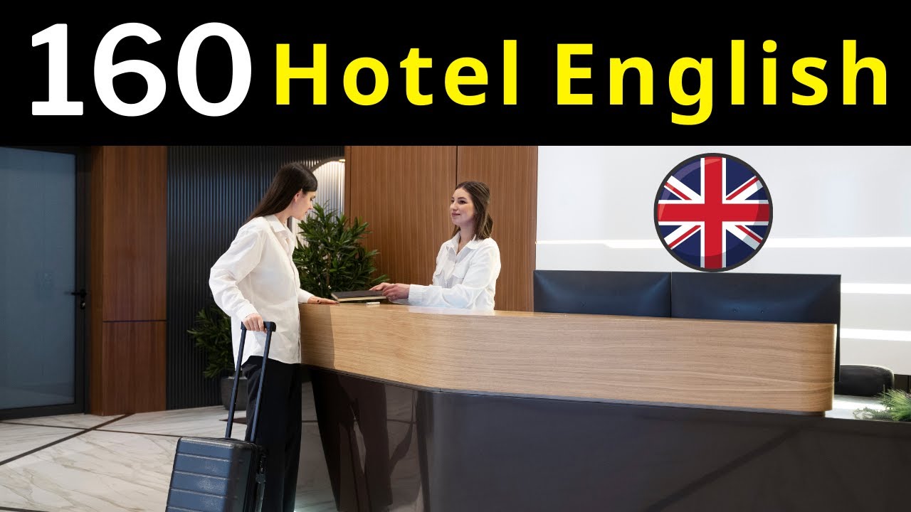 160 English for Hotel｜At the Hotel｜ British English ｜#Travel #Hotel # ...