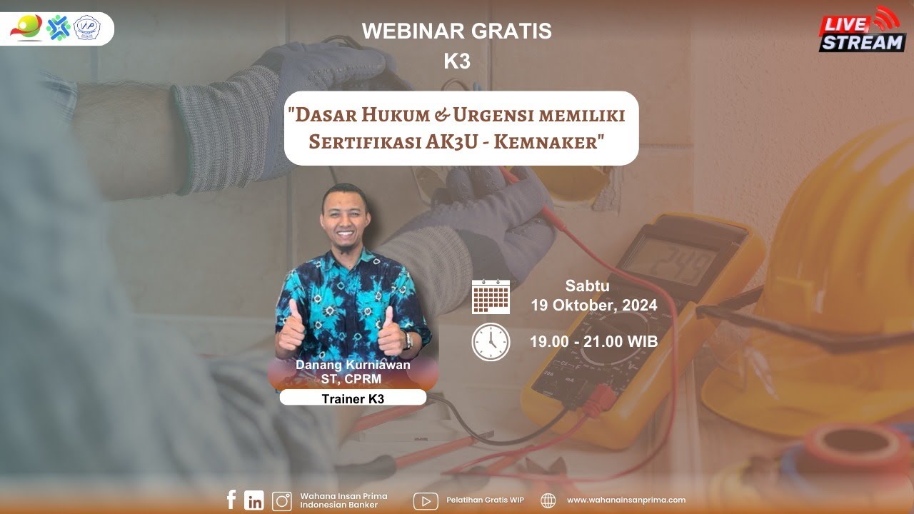 Webinar Gratis K3 "Dasar Hukum & Urgensi Memiliki Sertifikasi AK3U ...