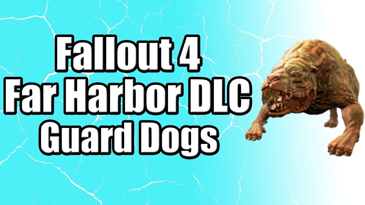 How to get Guard Dogs in Fallout 4: Far Harbor DLC - YouTube