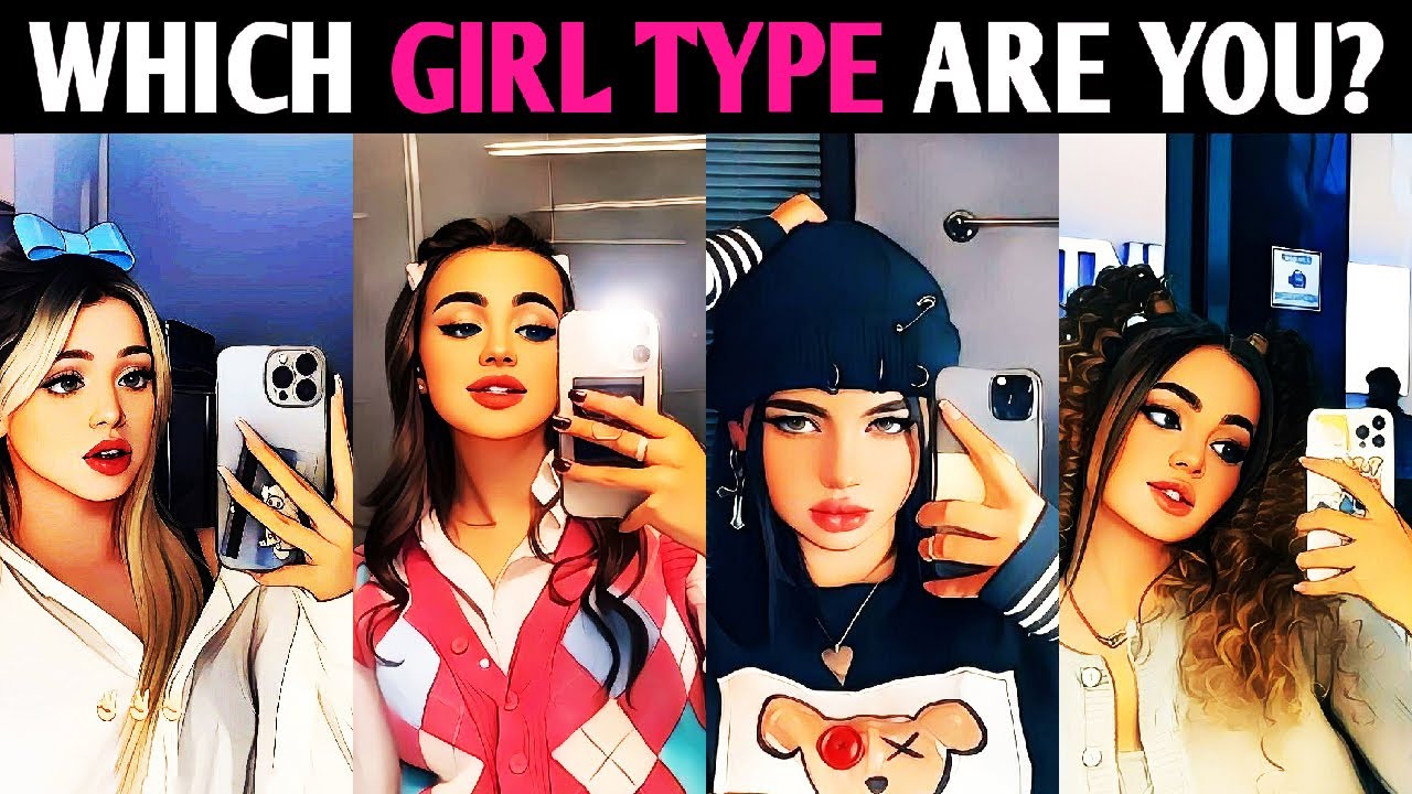 WHICH GIRL TYPE ARE YOU? Quiz Personality Test - 1 Million Tests - YouTube