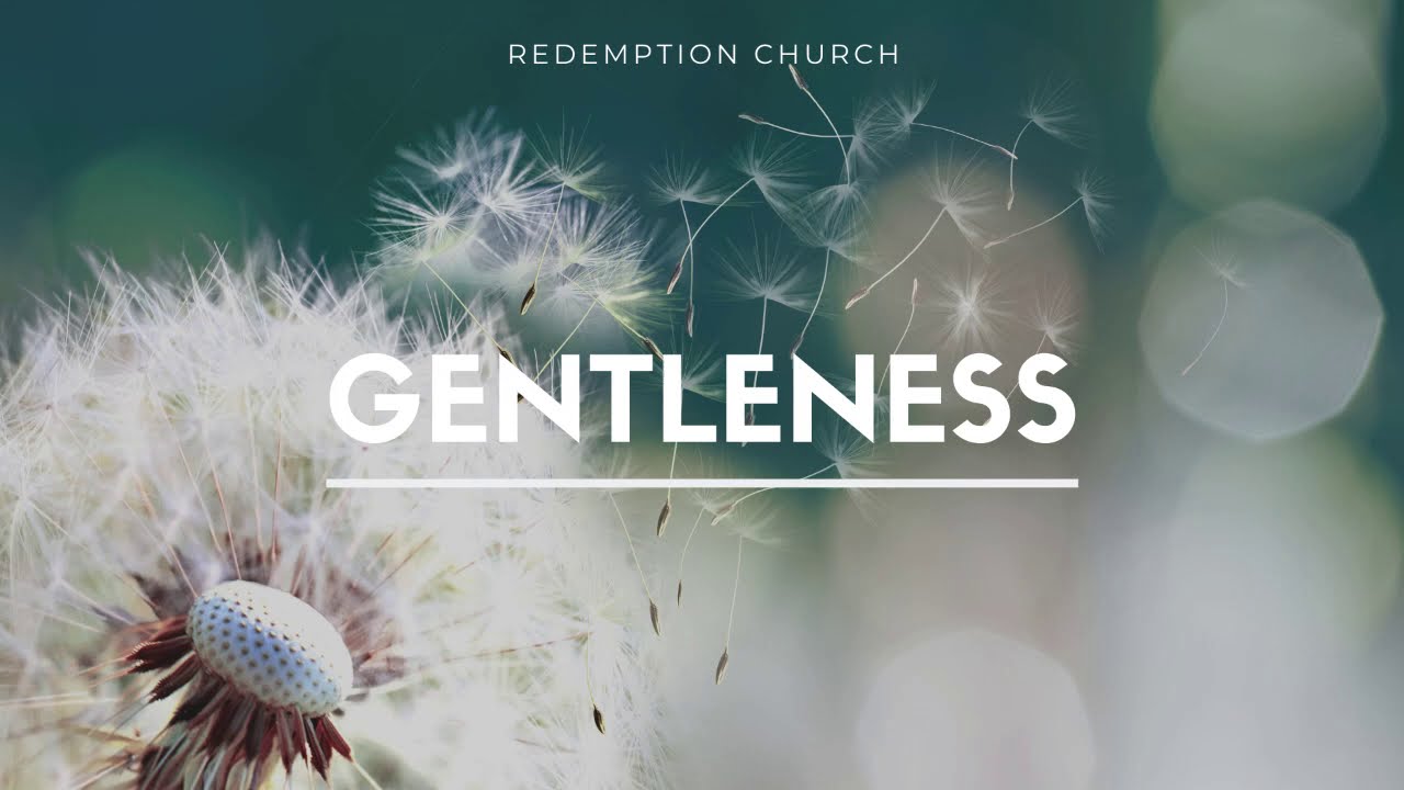 Fruit Of The Spirit Gentleness YouTube Fruit Of The Spirit Gentleness YouTube
