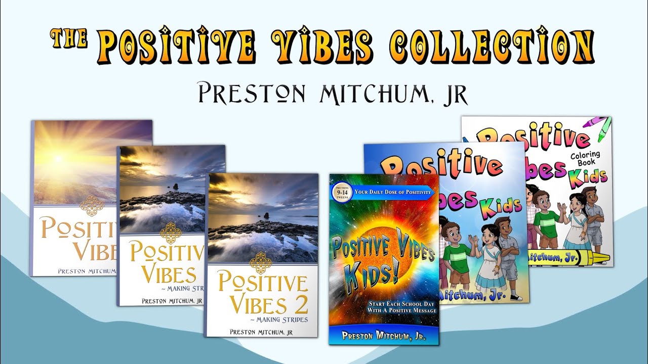 The Positive Vibes Book Collection by author Preston Mitchum, Jr - YouTube