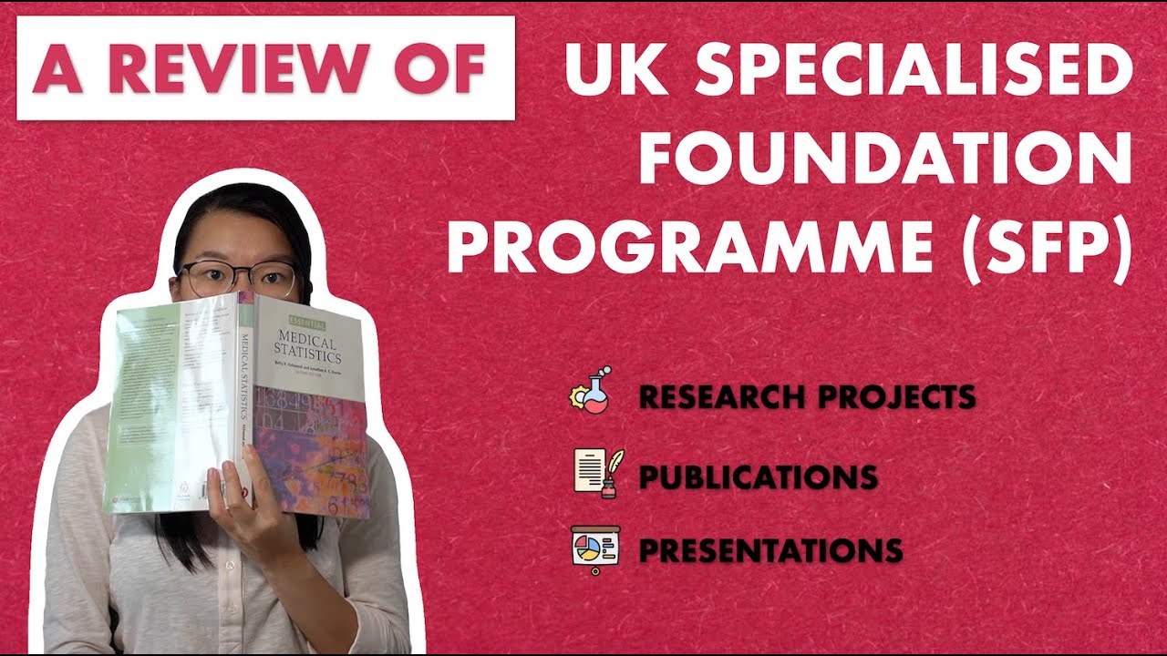 A Review of the UK Specialised Foundation Programme (SFP): the Good ...