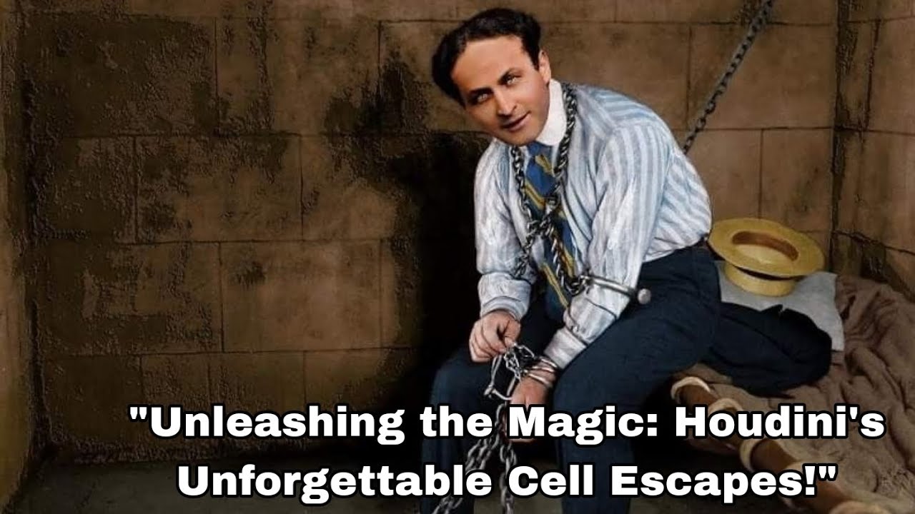 "Unleashing the Magic: Houdini's Unforgettable Cell Escapes!" - YouTube