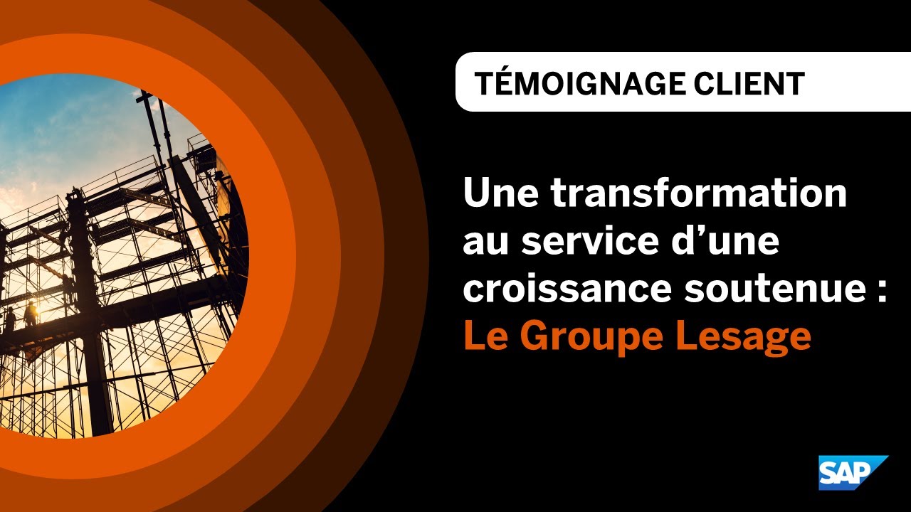 Groupe Lesage mise sur l’ERP Intelligent SAP S4HANA pour structurer ses ...
