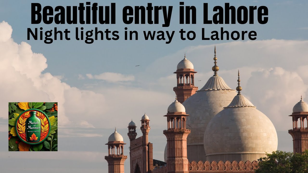 Lahore visit | Beautiful entry in Lahore at night | Lahore in night ...