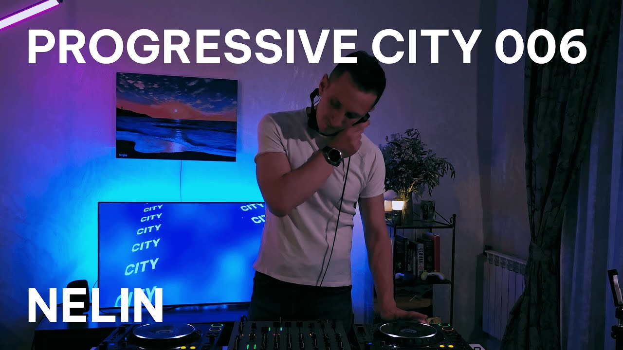 NELIN - Progressive City 006 [Progressive House / Melodic Techno Dj Mix ...