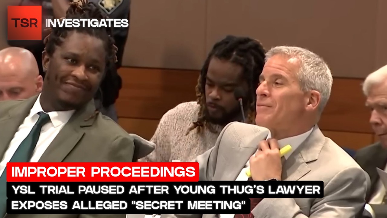 Young Thug’s Lawyer EXPOSES Alleged “Secret Meeting” Pausing YSL Trial ...