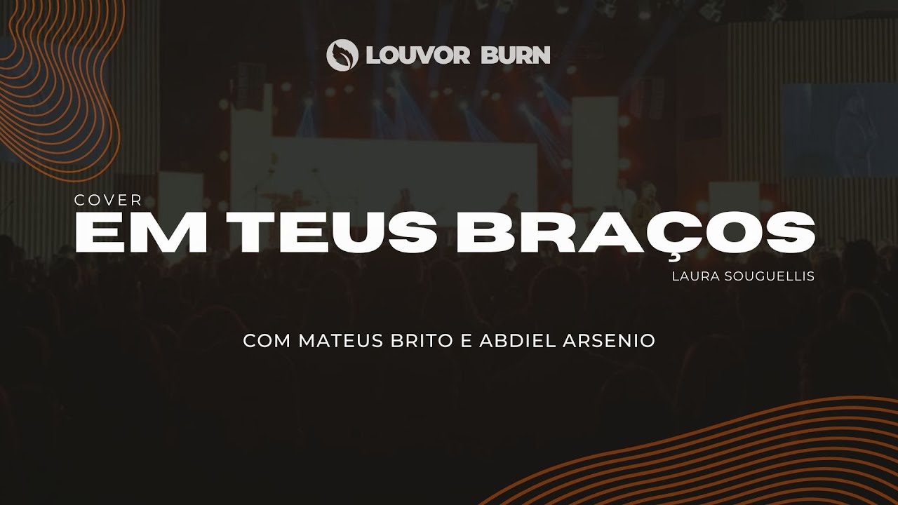 Mateus Brito e Abdiel Arsenio | EM TEUS BRAÇOS (Cover Laura Souguellis ...