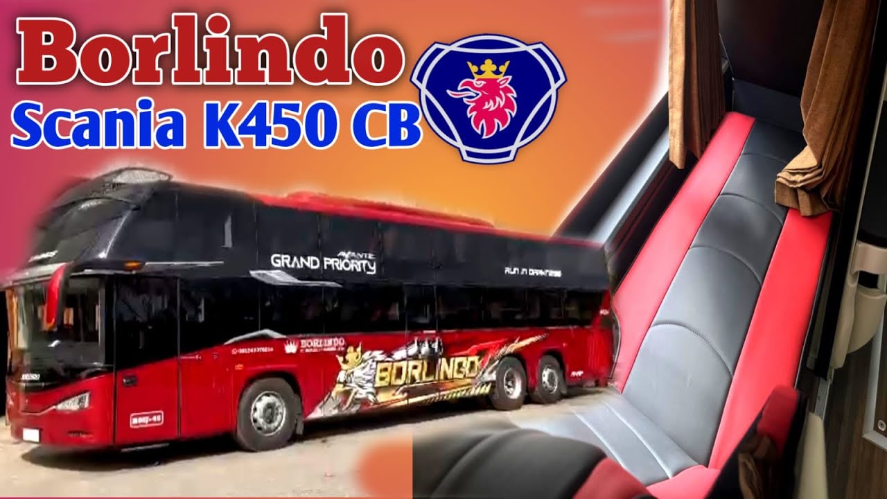 BORLINDO ‼️ Mahal Dan Mewah Chasis Scania K450 CB Euro5 Eks Pameran GIIAS 2024. - YouTube