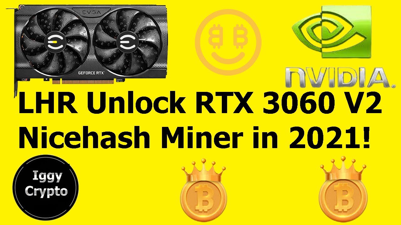 LHR Unlock RTX 3060 V2 Nicehash Miner in 2021! - YouTube