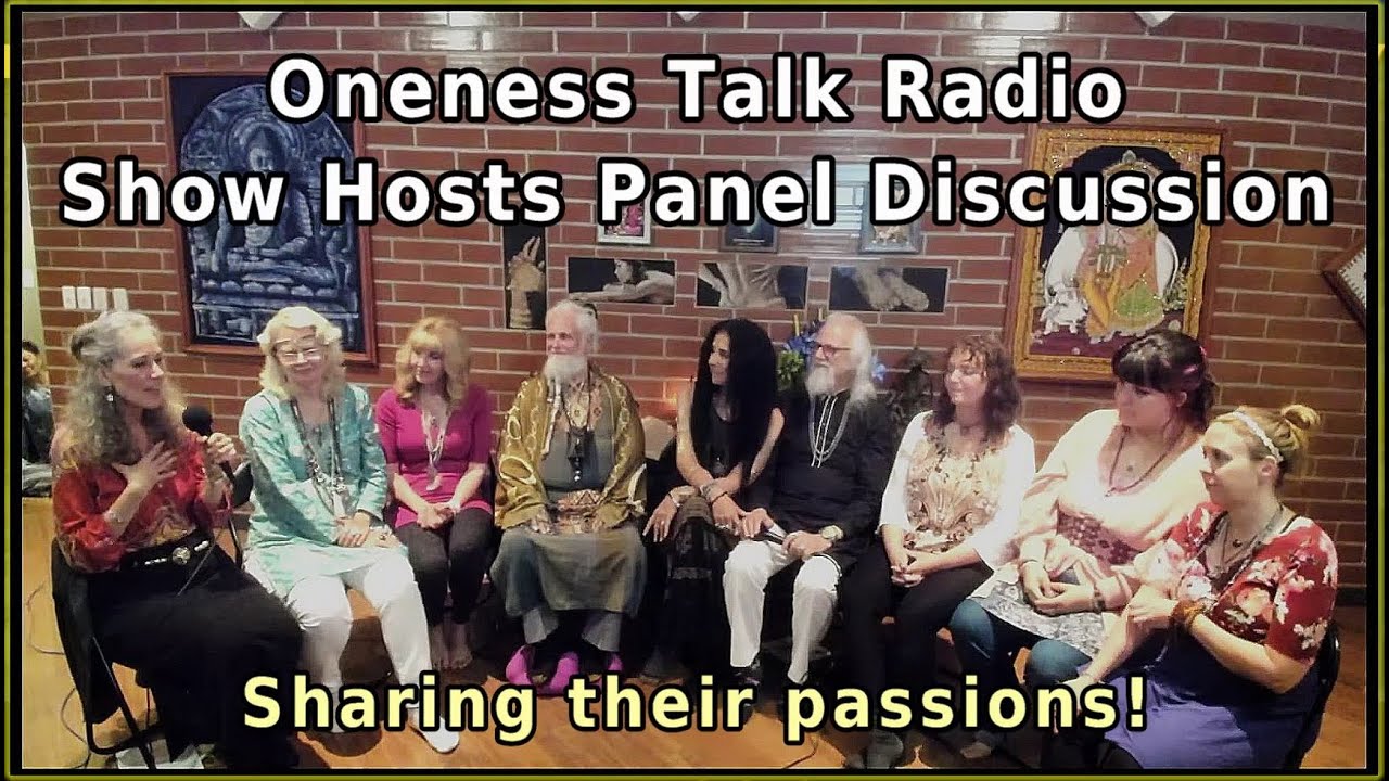 #0 Oneness Talk Radio ~ Show Hosts Panel Discussion: Sharing their ...