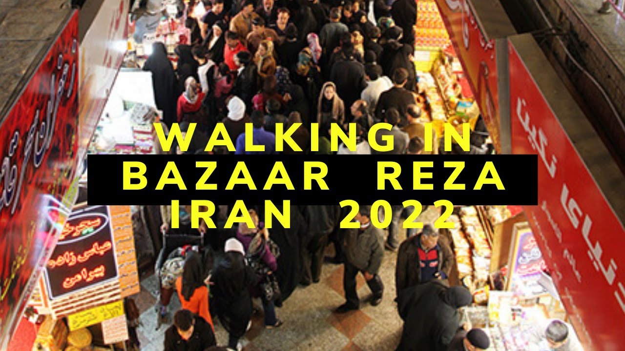 Iran 2022 [ 4K ] | walking Reza Bazaar in Mashhad - YouTube